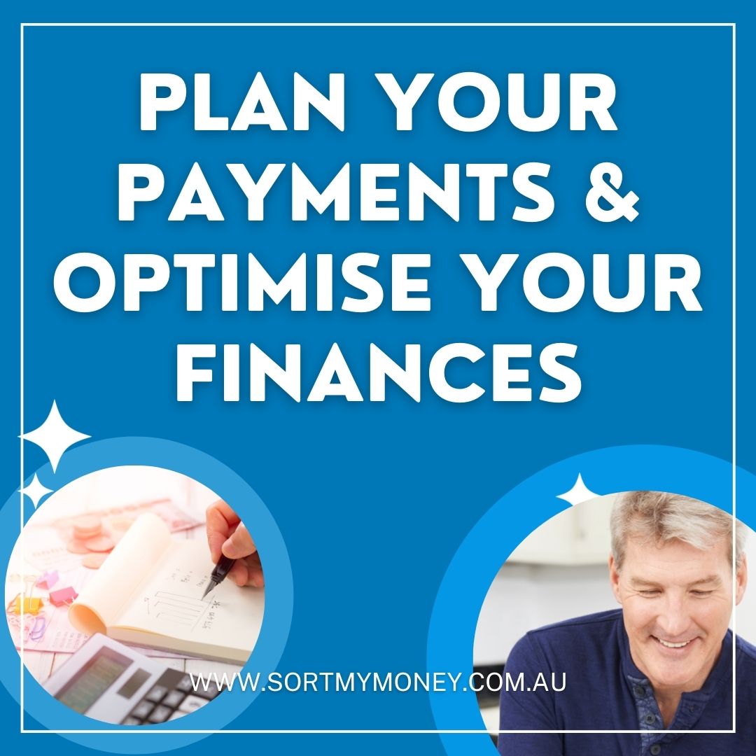 Plan Your Payments and Optimise Your Finances - Sort My Money